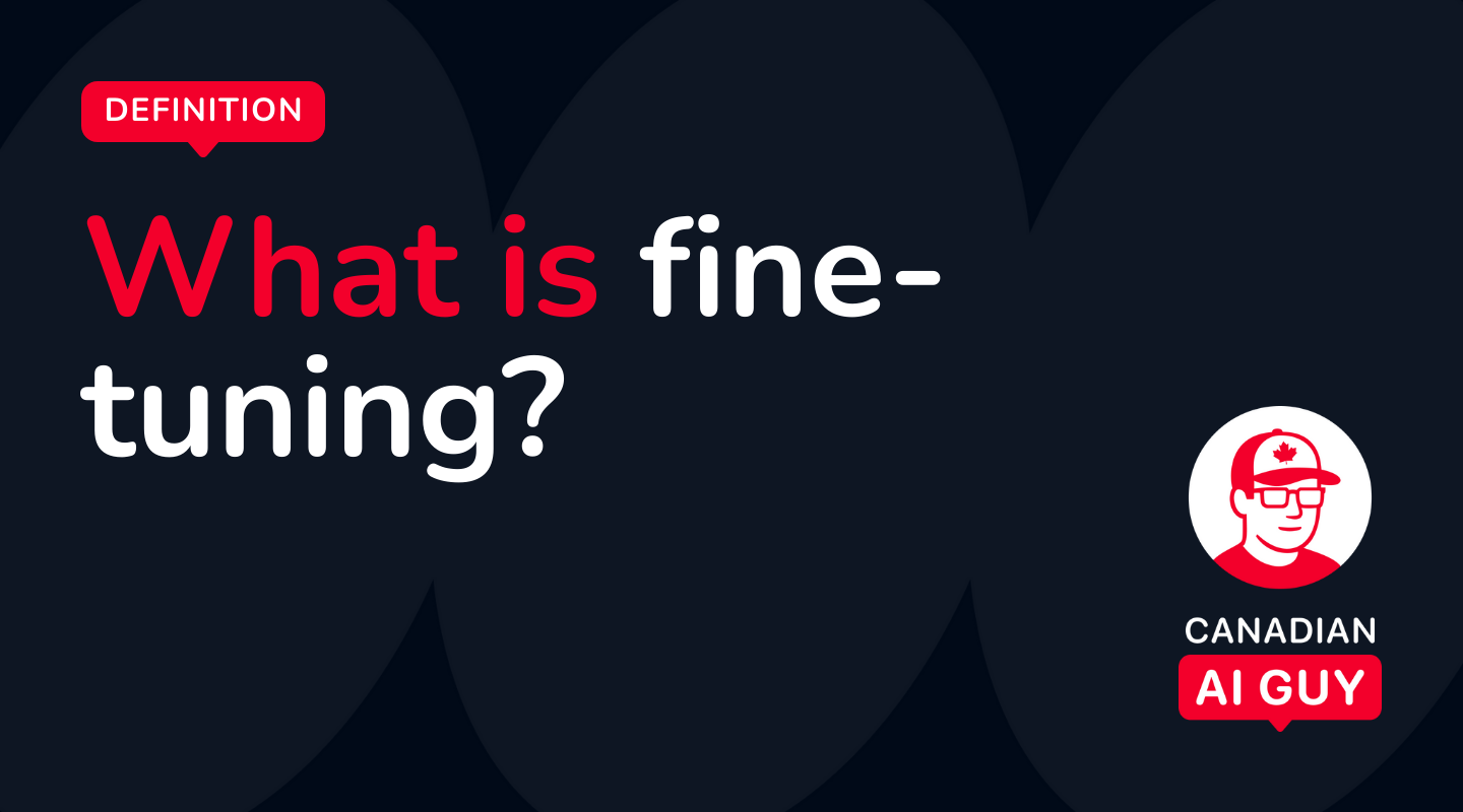 What is AI Fine-Tuning? A Simple Explanation